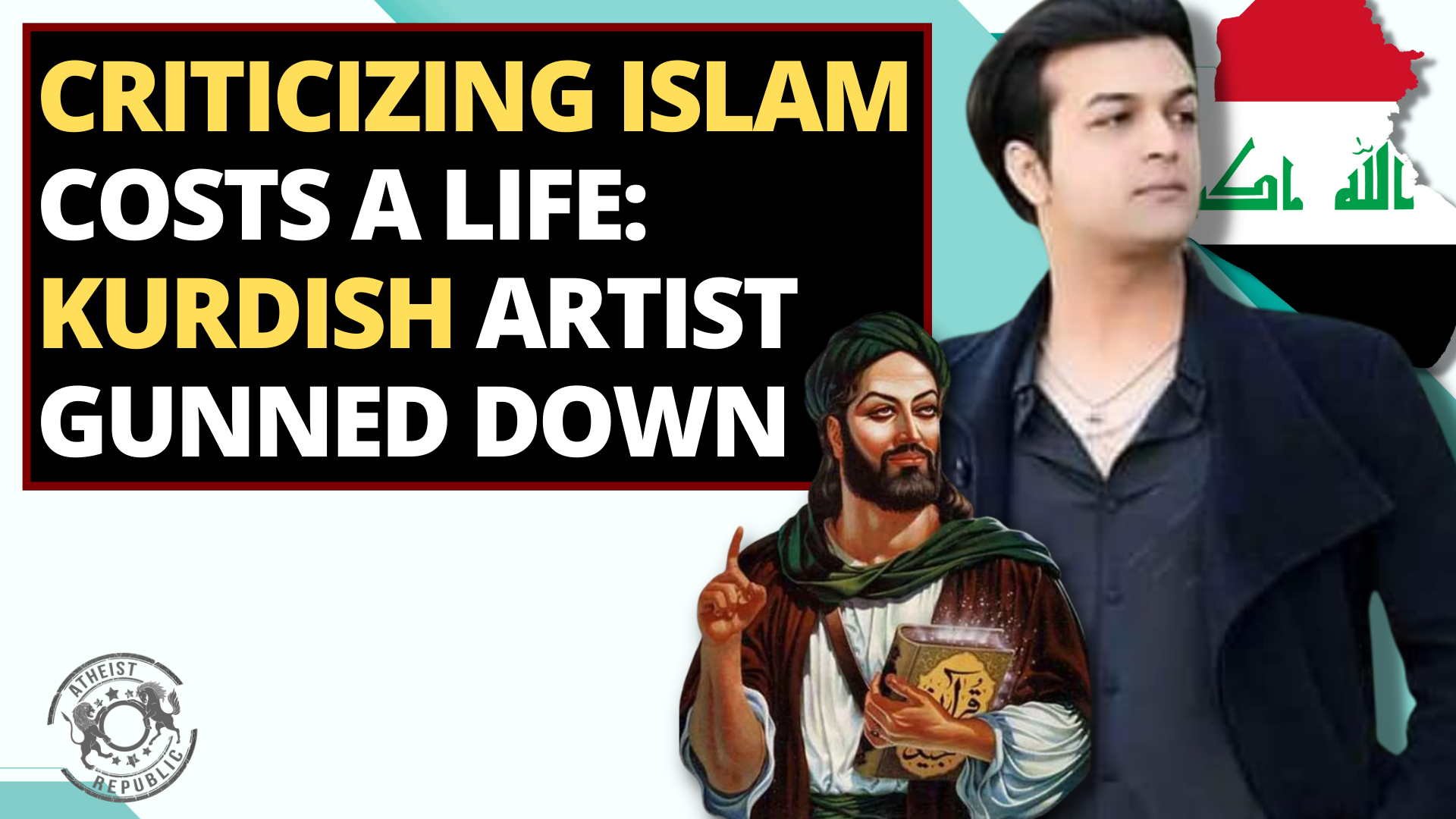 Criticizing Islam Costs a Life: Kurdish Artist Gunned Down